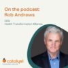 Rob Andrews on HTA’s National Advanced Primary Care Network - Catalyst ...